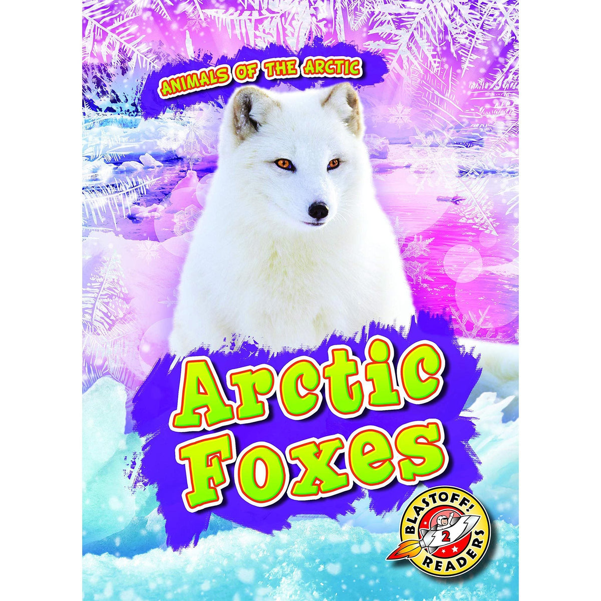 Book Title: Arctic Foxes (Animals of the Arctic) – VOX Books