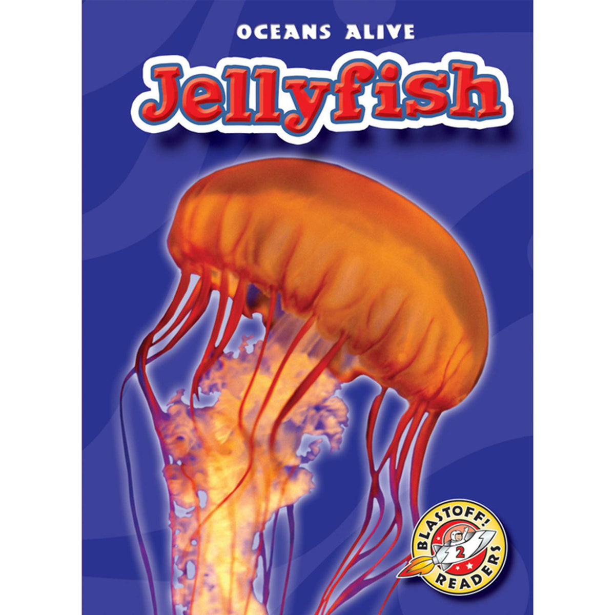 Book Title: Jellyfish - Blastoff! Readers: Oceans Alive – VOX Books