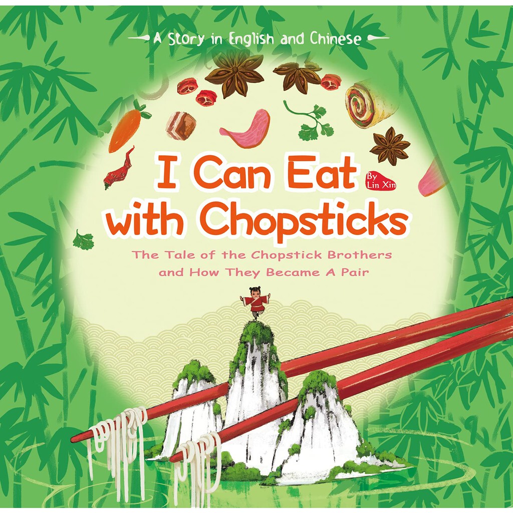 Book Title: I Can Eat with Chopsticks: The Tale of the Chopstick ...