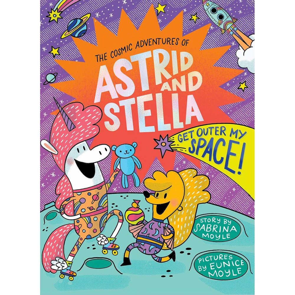 Book Title: The Cosmic Adventures of Astrid and Stella: Get Outer My ...